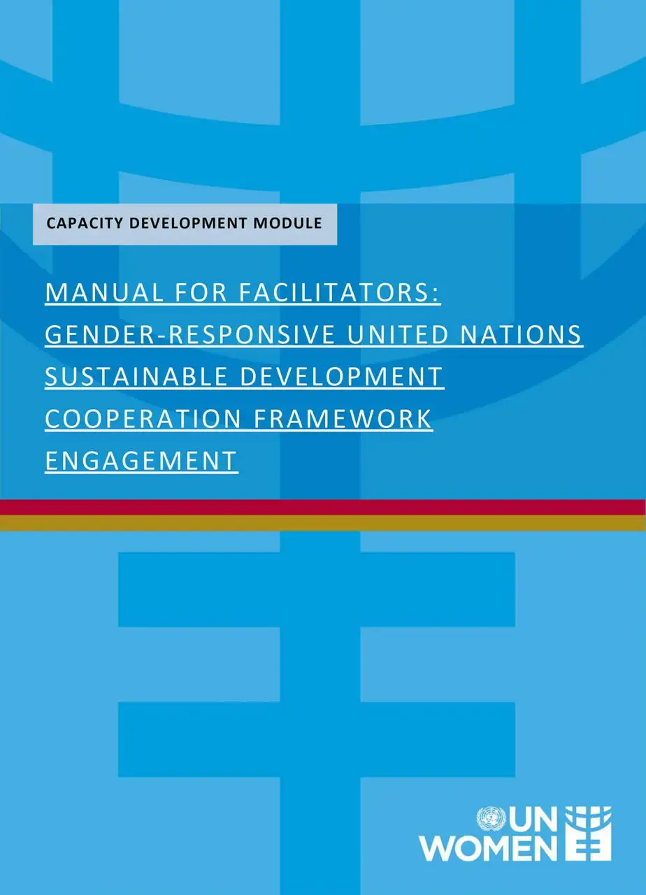 Manual for facilitators: Gender-responsive United Nations Sustainable Development Cooperation ...